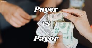 Payer vs. Payor: Clarifying the Correct Term for Your Context